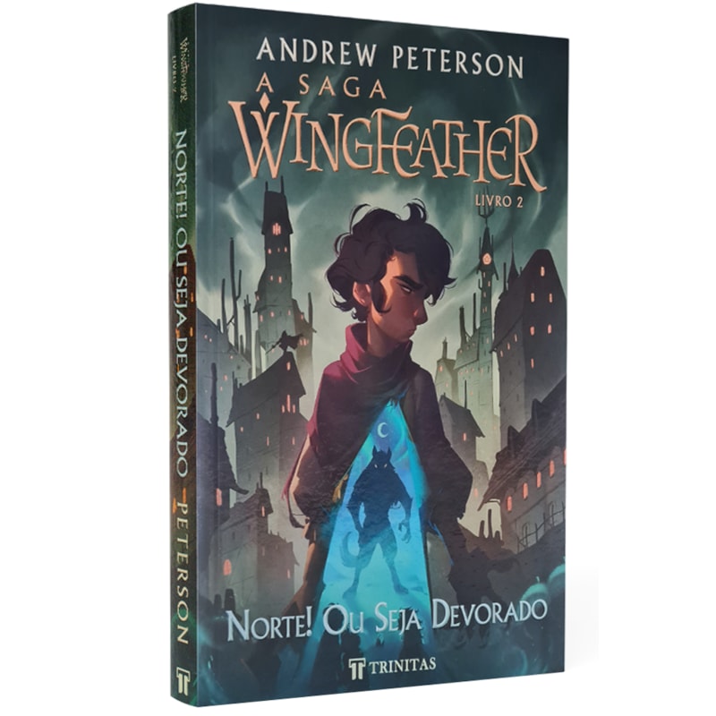 A Saga Wingfeather | Norte! Ou Seja Devorado | Andrew Peterson