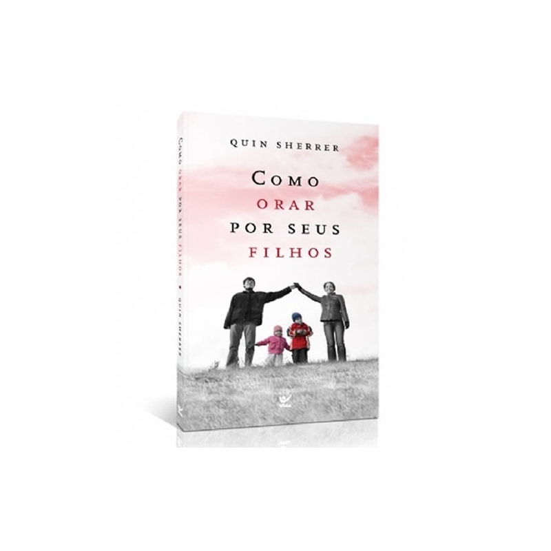 Como Orar por Seus Filhos | Ed. Bolso | Quin Sherrer