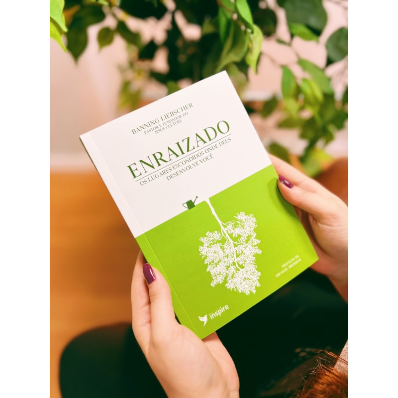Enraizado | Os lugares escondidos onde Deus desenvolve você | Banning ...