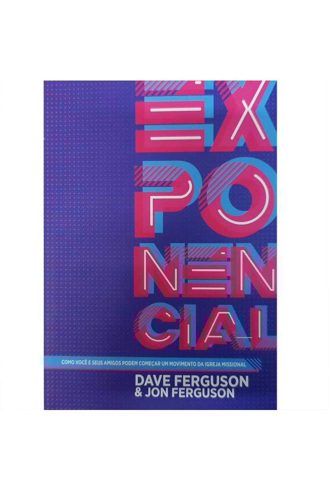 Exponencial | Dave Ferguson e Jon Ferguson