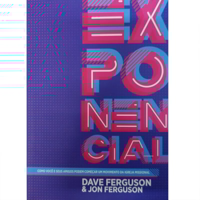 Exponencial | Dave Ferguson e Jon Ferguson
