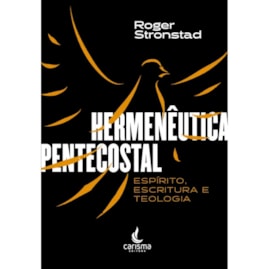 Teologia Bíblica Pentecostal | Roger Stronstad