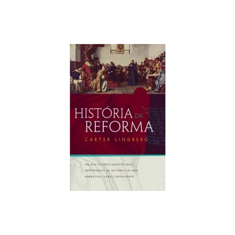 História da Reforma | Carter Lindberg