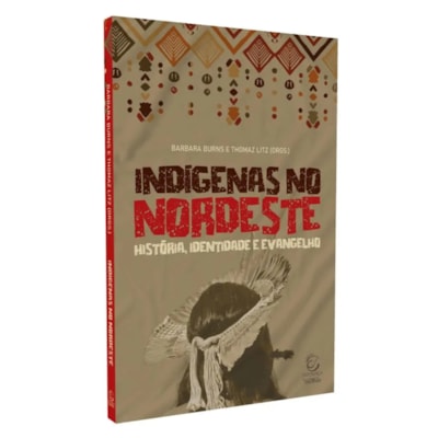 Indígenas no Nordeste | Bárbara Burns e Thomaz Litz
