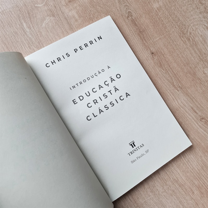 Introdução à Educação Cristã Clássica | Chris Perrin