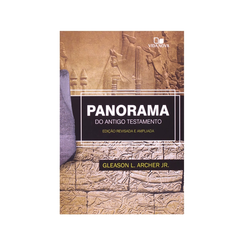 Panorama do Antigo Testamento | Gleason L. Archer Jr.