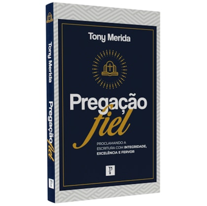 Pregação Fiel | Tony Merida