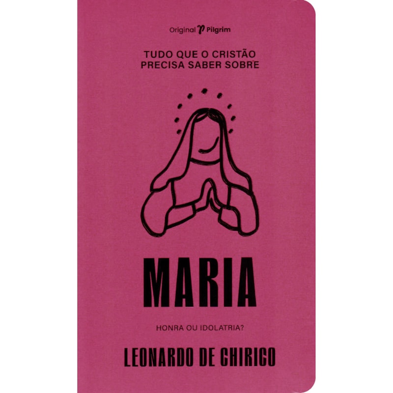 Tudo Que o Cristão Precisa Saber Sobre Maria | Leonardo De Chirico