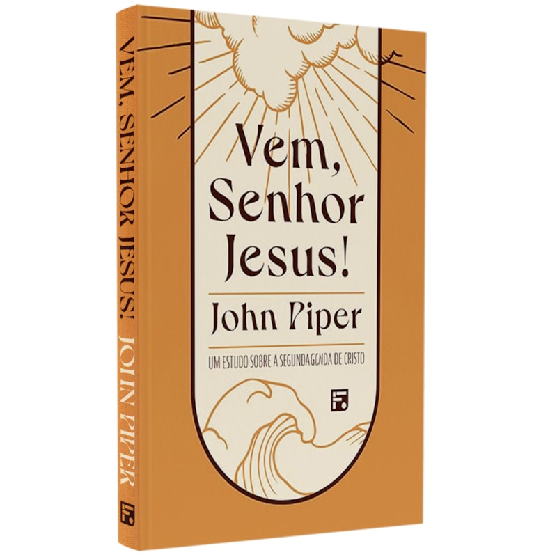 Vem, Senhor Jesus | John Piper